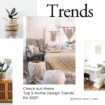 Top 5 Home Design Trends to Admire and Adore in 2021